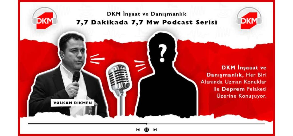 DKM İnşaat ve Danışmanlık, “7,7 Dakikada 7,7 MW” Adlı Podcast Serisiyle, Sektörde Farkındalık ...